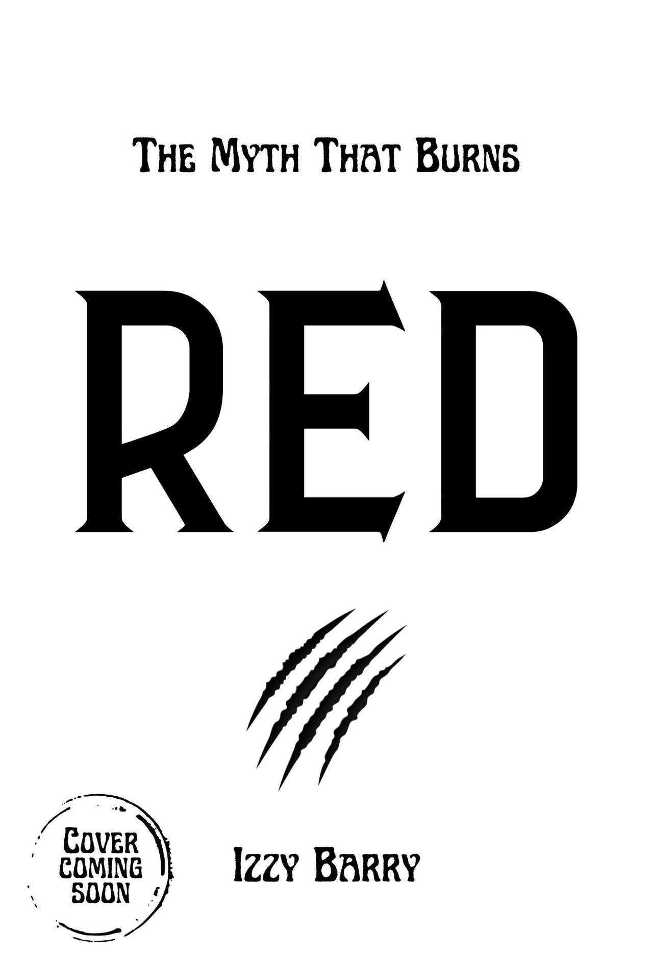RED — The Myth That Burns #1 | Izzy Barry